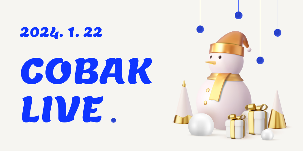 [Cobak Live] The fourth Cobak Live will be held on Monday...